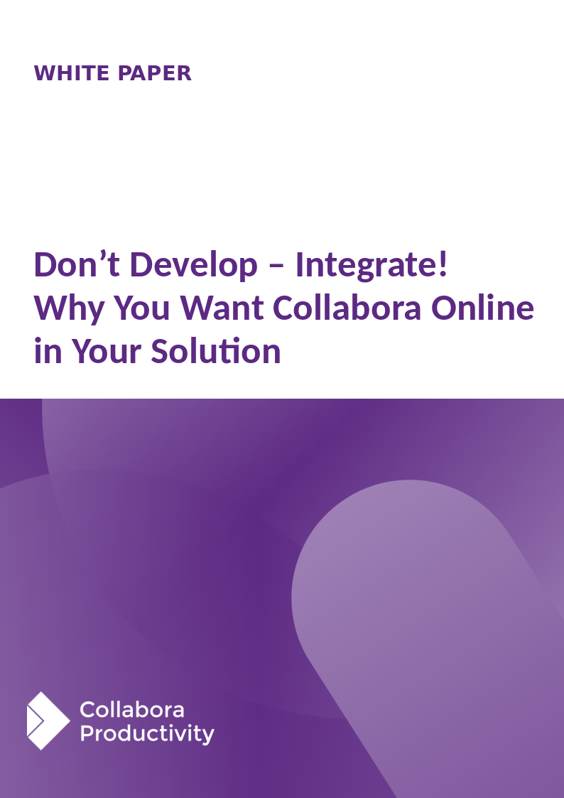 Don't Develop - Integrate! - Collabora Online and Collabora Office